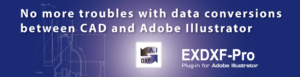 EXDXF-Pro - AI to DXF Converter for Adobe Illustrator
